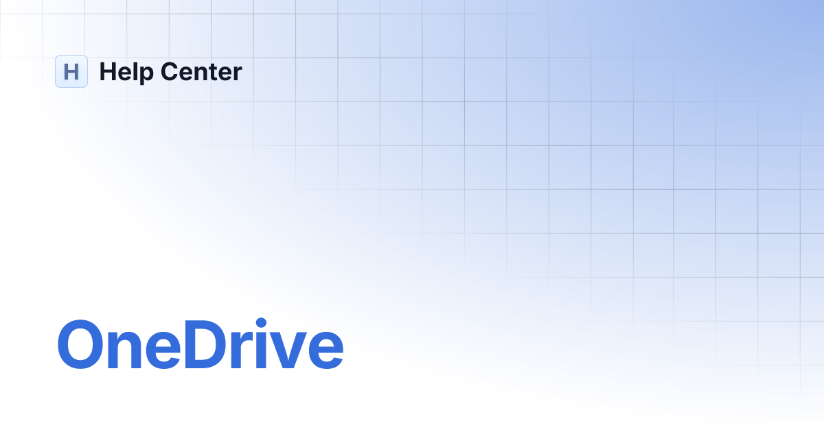 OneDrive | Help Center